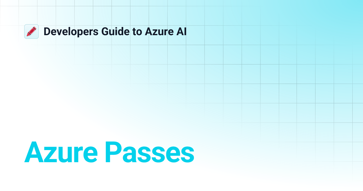 Azure Passes | Developers Guide to Azure AI